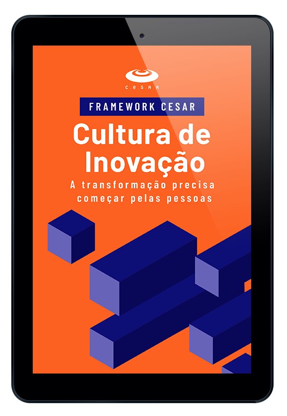 4 pilares para criar soluções digitais inovadoras | CESAR